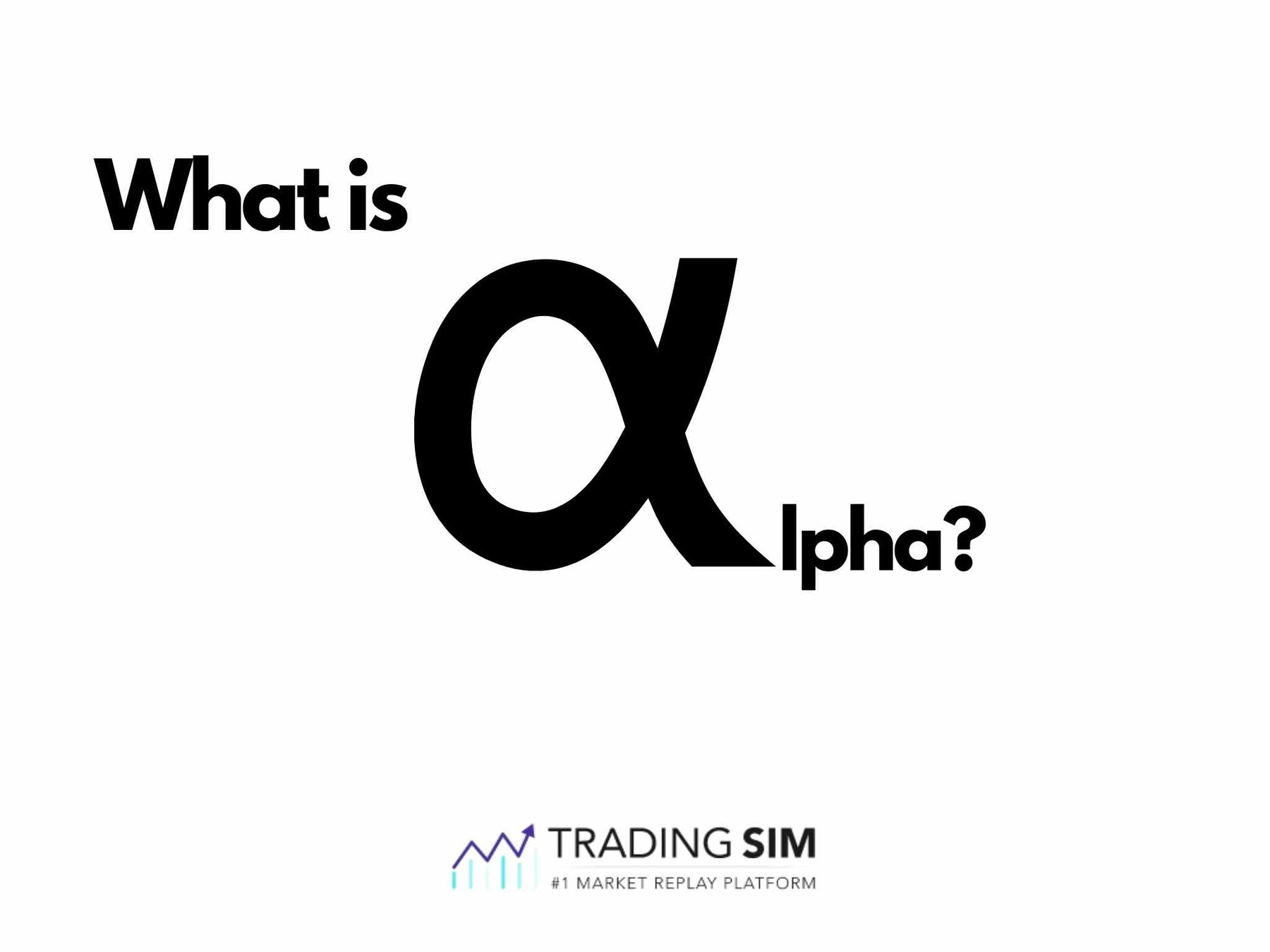 What Is Alpha Trading: Explained | TradingSim